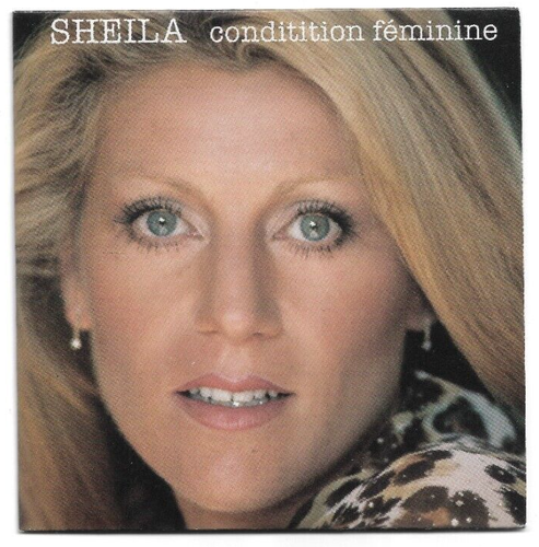 SHEILA : CONDITION FEMININE (CD neuf comme le 45 RADIO) ♦ 1 TITRE PROMO ...
