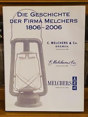 Die Geschichte der Firma Melchers. 1806-2006. Handelshaus Reederei ...