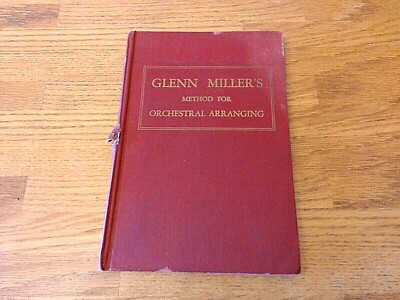 GLENN MILLER'S METHOD FOR ORCHESTRAL ARRANGING - SIGNED | eBay