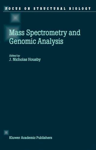 Focus on Structural Biology Ser.: Mass Spectrometry and Genomic ...