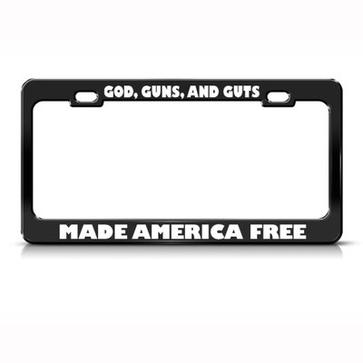 Metal License Plate Frame God Guns Guts Made America Free Car ...