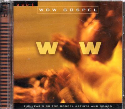 WOW Gospel 2001 - The Years 30 Top Gospel Artists And Songs - MUSIC CD ...