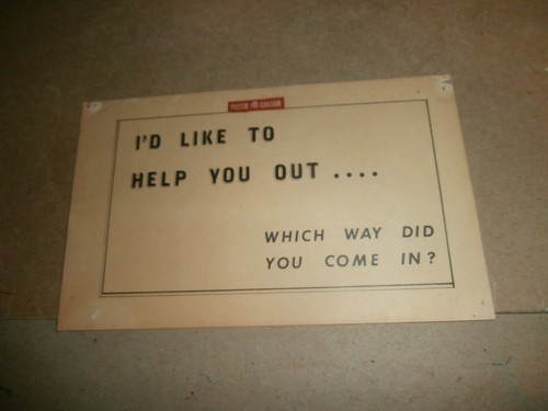 Vintage Cardboard Sign I'd Like To Help You Out Which Way Did You Come ...