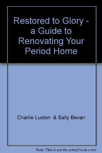 Restored to Glory by Charlie Luxton & Sally Bevan Book The Fast for ...