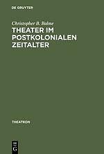 Theater im Postkolonialen Zeitalter von Christopher B. Balme (1995 ...