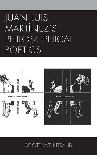 Juan Luis Martínez's Philosophical Poetics von Scott Weintraub (2014 ...