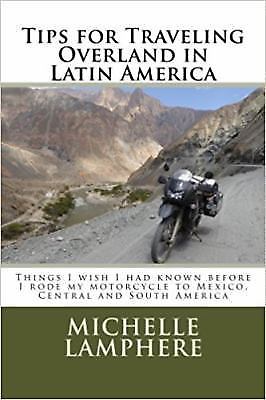 Tips for Traveling Overland in Latin America : Things I Wish I'd Known ...
