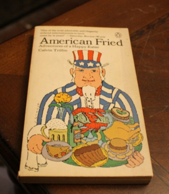 American Fried ~ Calvin Trillin ~ 1975 Penguin PB | eBay