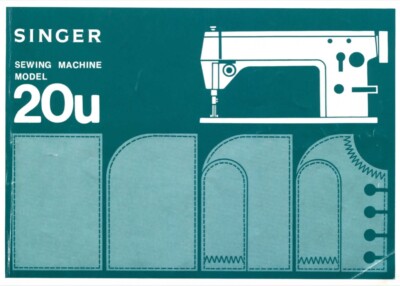 Deluxe Large Singer 20U Manual Model Sewing Machine Instructions User ...