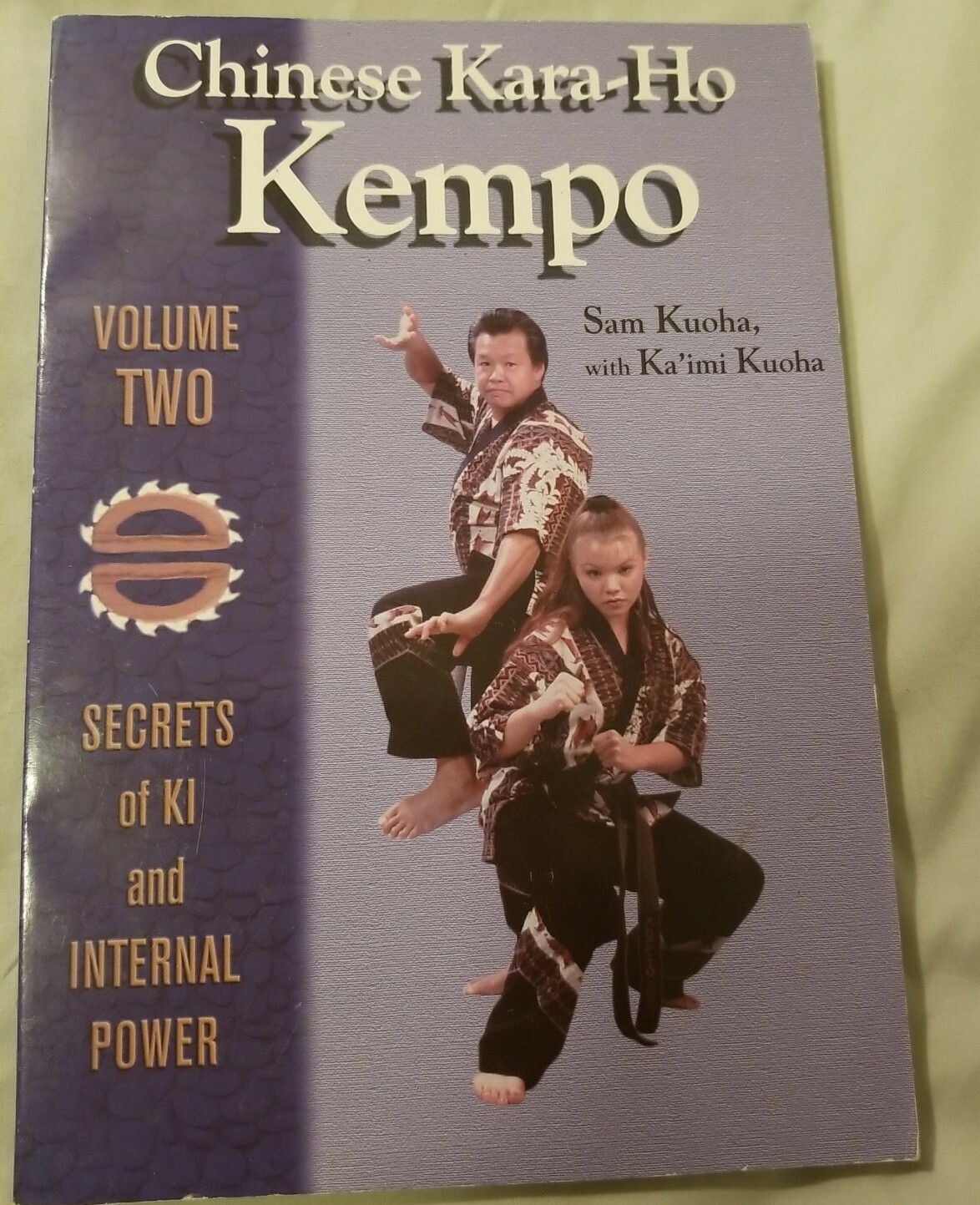 CHINESE KARA-HO KEMPO, VOL. TWO: SECRETS OF KI AND By Sam Kuoha & Kaimi ...