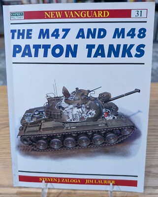 The M47 and M48 Patton Tanks by Steven J. Zaloga | eBay