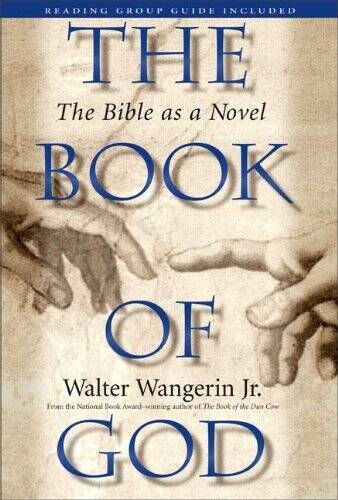 The Book of God: The Bible as a Novel - Hardcover By Walter Wangerin Jr ...