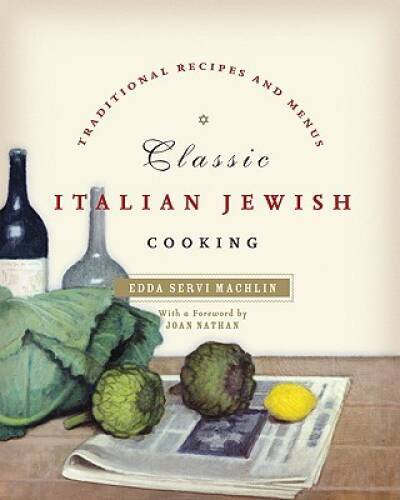 Classic Italian Jewish Cooking: Traditional Recipes and Menus ...