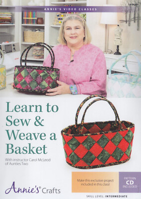 Learn to Sew Weave Basket DVD Carol McLead 2016 Annie’s Crafts pattern ...