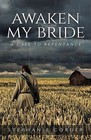 Awaken My Bride: A Call to Repentance by Corder, Stephanie -Paperback ...