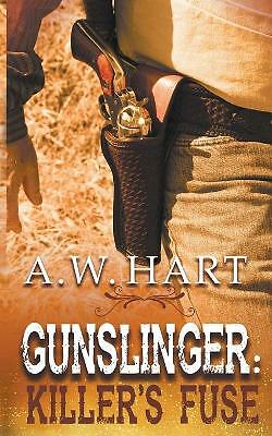Gunslinger: Killer's Fuse by A W Hart (Paperback, 2019) for sale online ...
