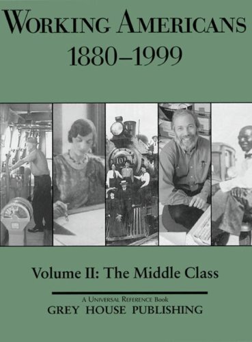 WORKING AMERICANS, 1880-1999: THE MIDDLE CLASS (WORKING By Scott Derks ...