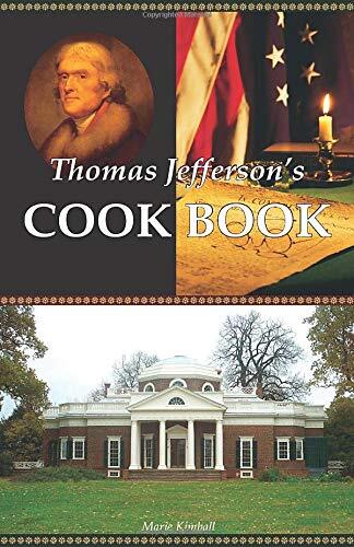Thomas Jefferson's Cook Book by Kimball 9781623970178 | eBay