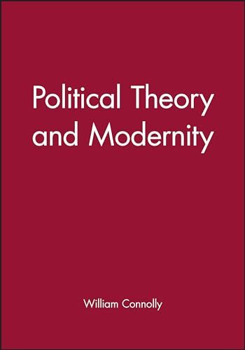 Political Theory and Modernity (Ide... by Connolly, William Paperback ...
