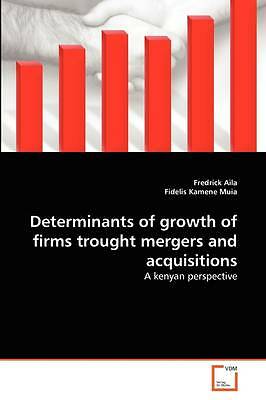 Determinants of growth of firms trought mergers and acquisitions by ...
