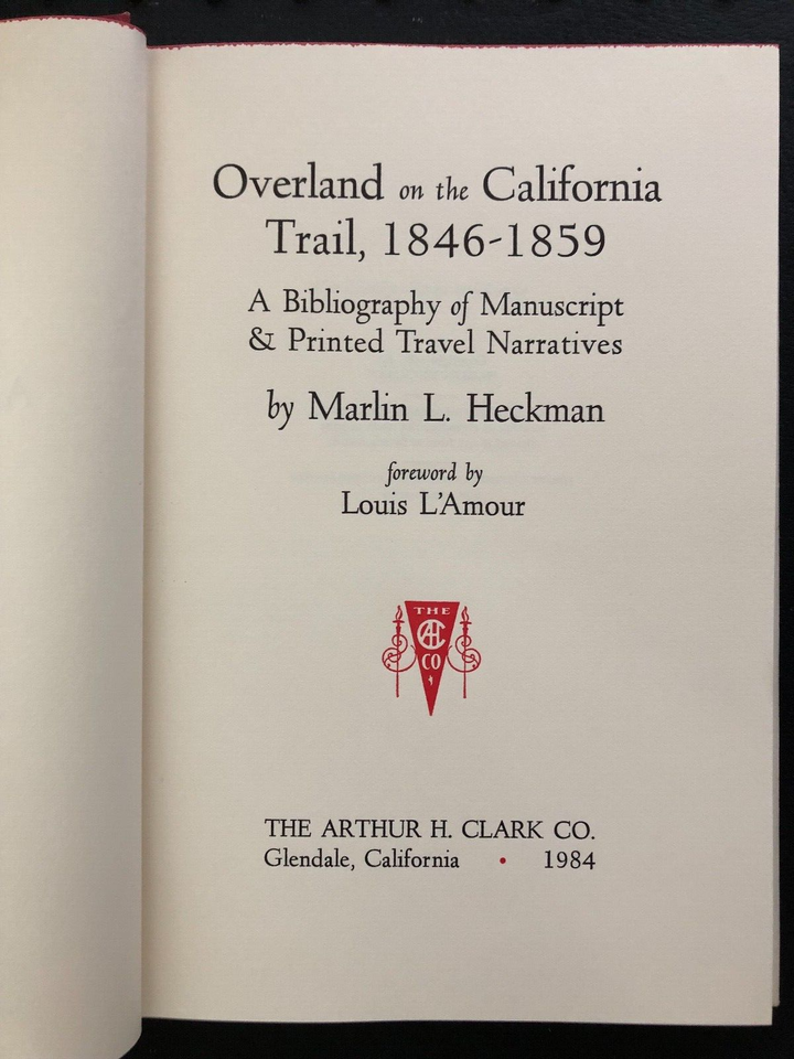 Overland on the California Trail, 1846-1859 by Marlin L. Heckman - 1984 ...