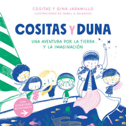 Cositas y Duna: Una aventura por la tierra y la imaginacin Cositas an ...