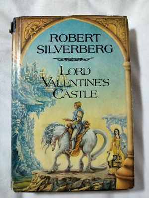 Lord Valentine's Castle by Robert A. Silverberg 1980 HC BCE SIGNED ...