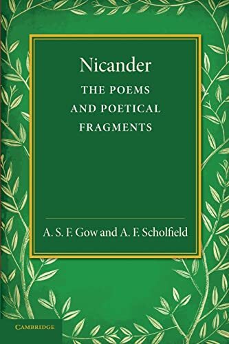 Nicander: The Poems and Poetical Fragments, Gow, Scholfield ...