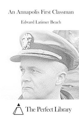 An Annapolis First Classman by Edward Latimer Beach (English) Paperback ...