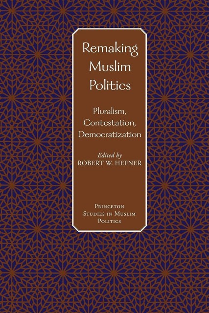 Remaking Muslim Politics von Robert W. Hefner (2004, Taschenbuch ...