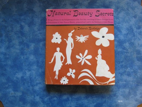 Vintage NATURAL BEAUTY SECRETS Deborah Rutledge HBDJ 1967 Illustrated ...