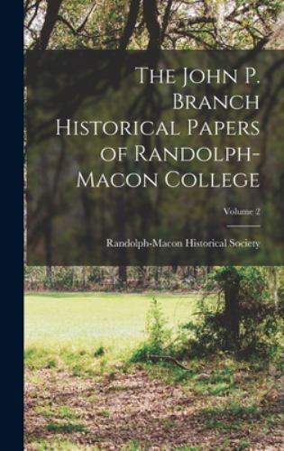 The John P. Branch Historical Papers of Randolph-Macon College; Volume ...