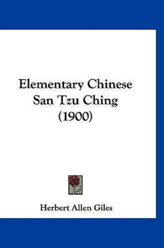 Elementary Chinese San Tzu Ching by Herbert Allen Giles (2010 ...