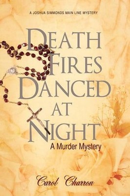 Death Fires Danced at Night: A Murder Mystery by Carol Charron (English ...