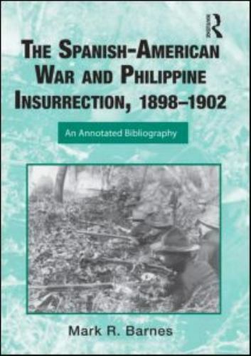 Spanish-American War and Philippines Insurrection, 1898-1902 : An ...