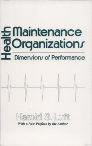 Health Maintenance Organizations : Dimensions of Performance by Harold ...