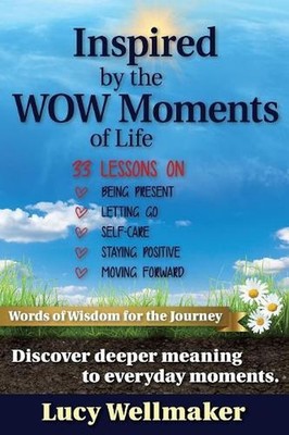 Inspired by the WOW Moments of Life by Lucy Wellmaker (English) Paperback Book 9780692109106| eBay