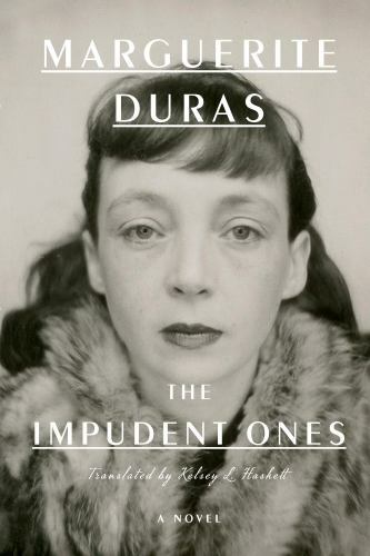 The Impudent Ones by Duras, Marguerite 9781620976517| eBay