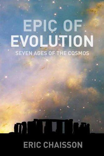 Epic of Evolution : Seven Ages of the Cosmos by Eric Chaisson (2005 ...