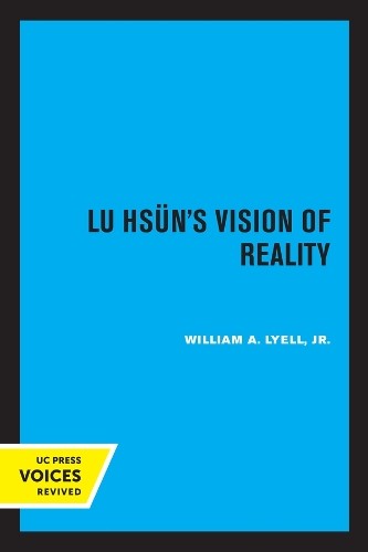 William A Jr Lyell Lu Hsun's Vision of Reality (Taschenbuch) (US IMPORT ...