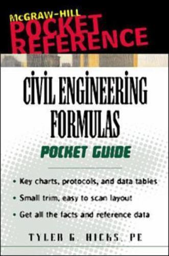 Mcgraw-Hill Pocket Reference Ser.: Civil Engineering Formulas by Tyler G. Hicks (2001, Trade ...