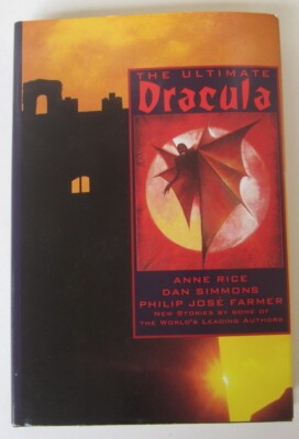 The Ultimate Dracula HC SFBC - Anne Rice Philip José Farmer Dan Simmons ...