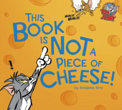 This Book Is Not a Piece of Cheese! Hardcover Benjamin Bird ...