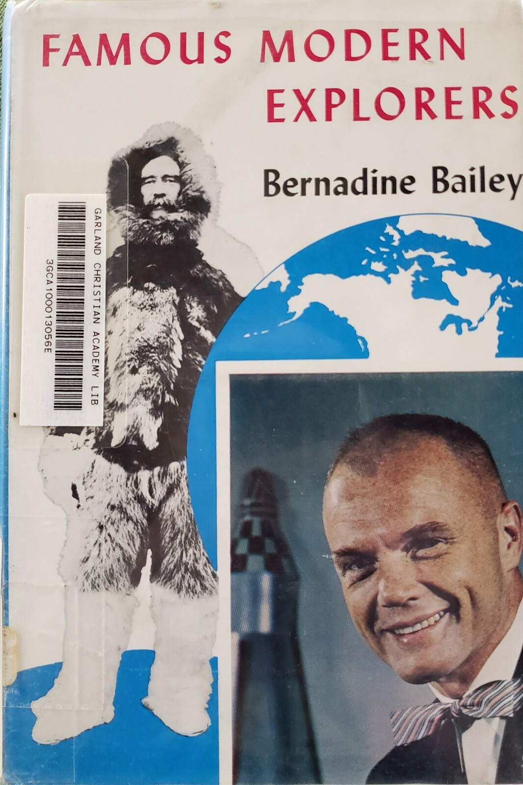 Famous Modern Explorers - Bernadine Bailey 1963 1stEd, Hardcover/DJ ...