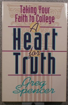 A Heart for Truth: Taking Your Faith ..., Spencer, Greg 9780801083310| eBay