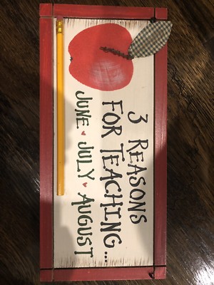 New 3 REASON FOR TEACHING JUNE JULY AUGUST SIGN DECOR Wood Wall Hanging ...