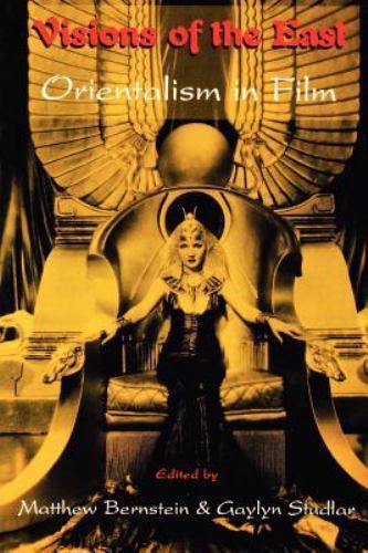 Visions of the East : Orientalism in Film by Gaylyn Studlar (1997 ...