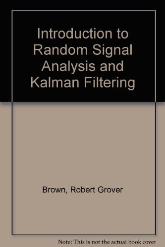 INTRODUCTION TO RANDOM SIGNAL ANALYSIS AND KALMAN By Robert Grover Brown *Mint* 9780471087328| eBay