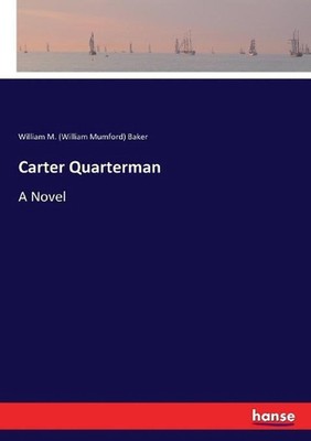 Carter Quarterman by William M. Baker (English) Paperback Book ...