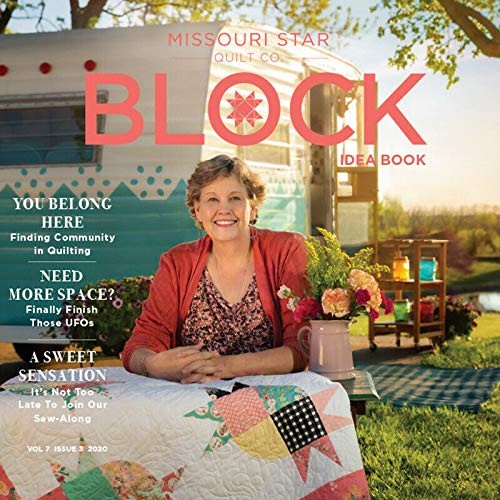 Missouri Star Block Quilt Magazine~ 2020 Vol 7 Issue #3 Summer ...
